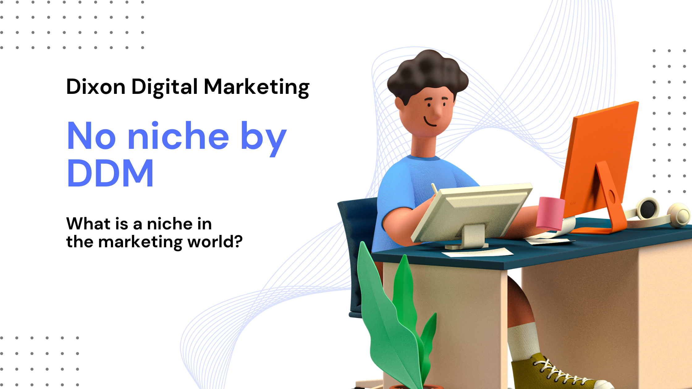 No niche - What is a niche in the marketing world? - Dixon Digital ...